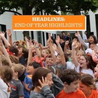 Headlines: End of Year Highlights | News | Greenwich Country Day School